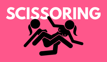 Scissoring: What It Is, What It’s Not, and How It Feels
